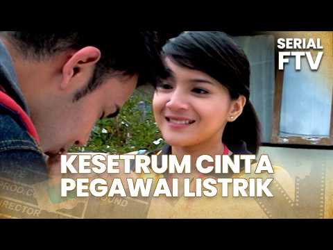 Kesetrum Cinta Pegawai Listrik | Serial FTV