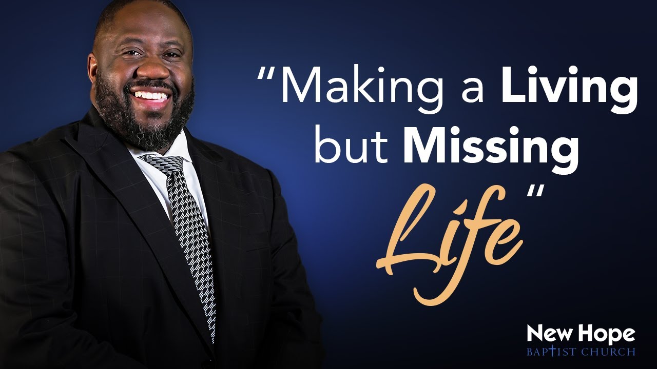 Rev. Samuel Lofton • "Making a Living but Missing Life" • New Hope ...