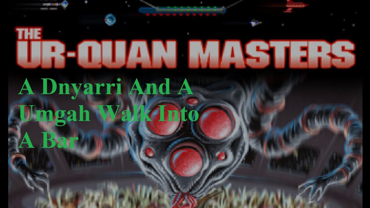 Star Control 2: The Ur-Quan Masters - Ep18 (A Dnyarri And A Umgah Walk ...