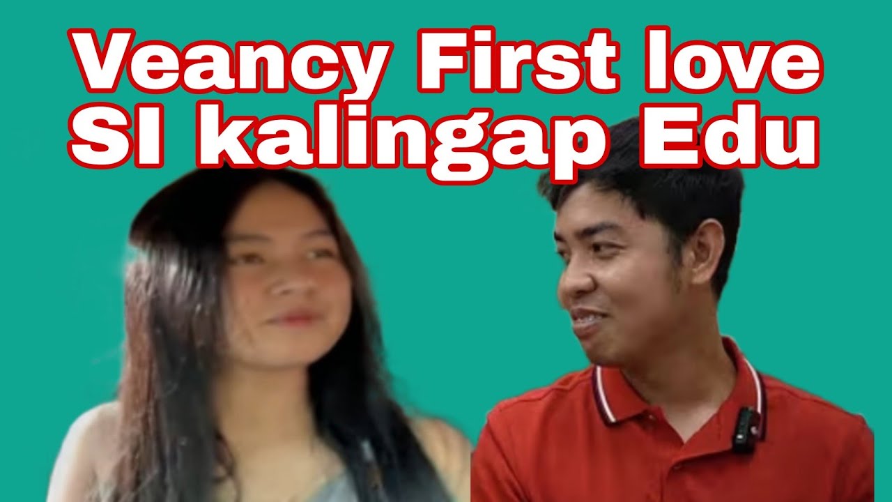 Veancy First love pala SI kalingap Edu tuloy na ba Ang kasalan#kalingaprab #valsantosmatubang ...