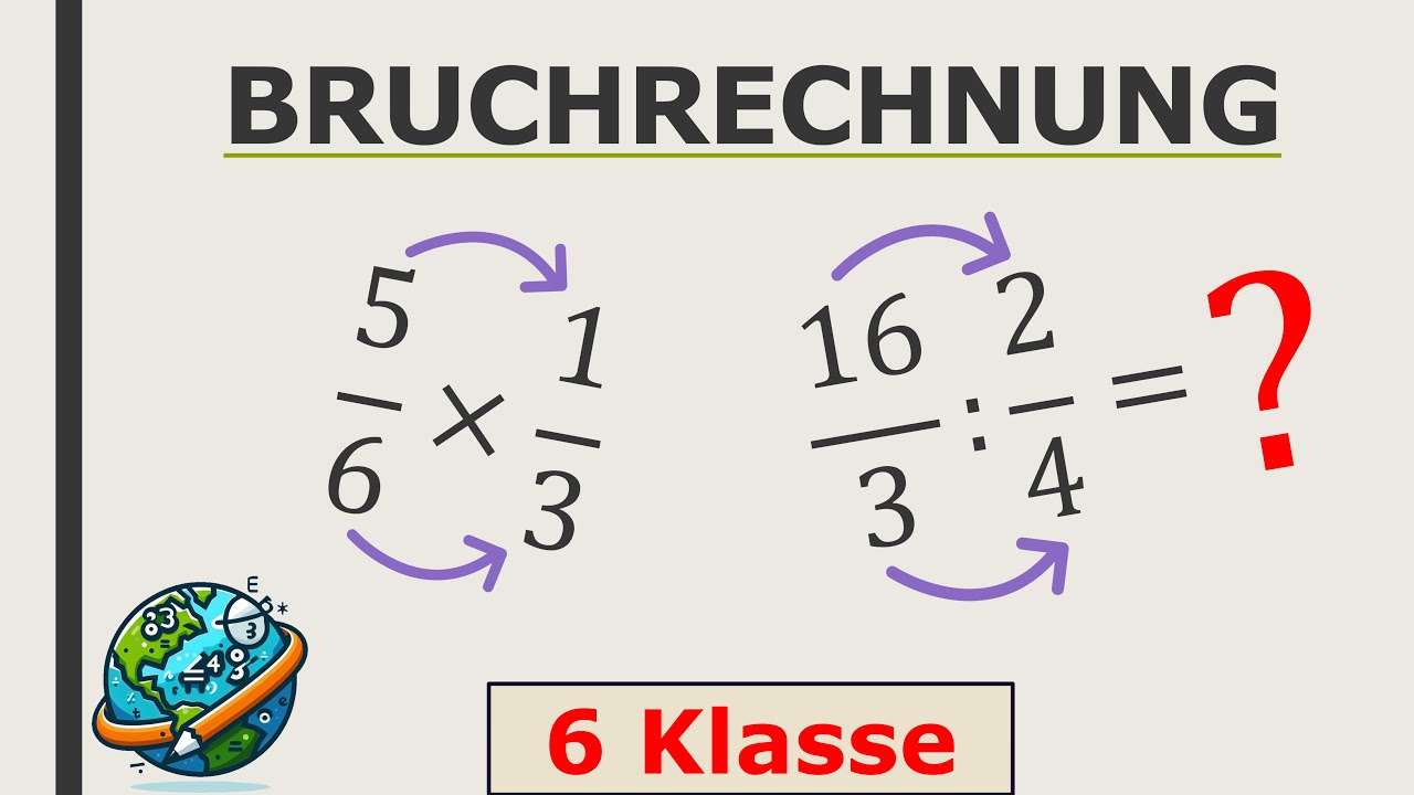Bruchrechnung | Mal und Geteilt / Multiplikation und Division ...
