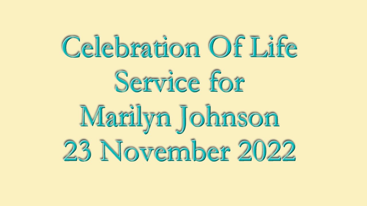 Livestream Of Marilyn Johnson Celebration Of Life Service Youtube