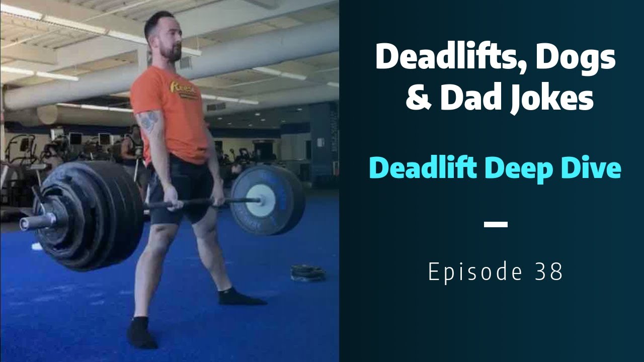 Deadlifts, Dogs & Dad Jokes: Tips for a Stronger, Safer Deadlift! - YouTube