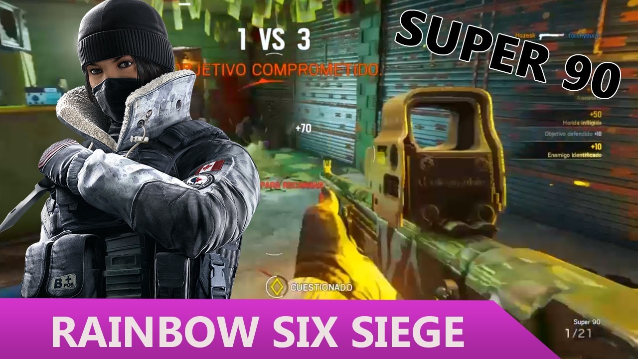 SUPER 90 - ANTES Y DESPUÉS | Rainbow Six Siege Gameplay - YouTube