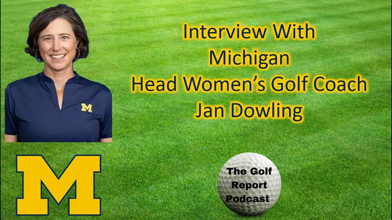 Interview: Jan Dowling, Michigan Head Women's Golf Coach - YouTube