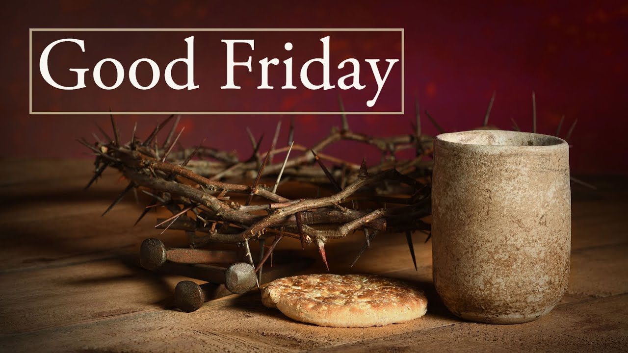 Good Friday // 4-7-23 - YouTube