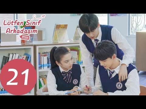 Lütfen Sınıf Arkadaşım | 21. Bölüm | Please Classmate | 拜托了班长 | Xia Zhi Guang, Yan Xu Jia, Dai Lu Wa