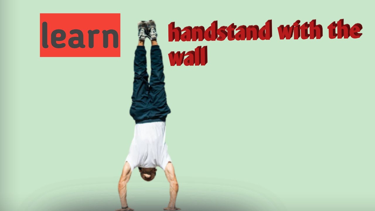 How to do handstand with wall | V R SOLDIERS - YouTube