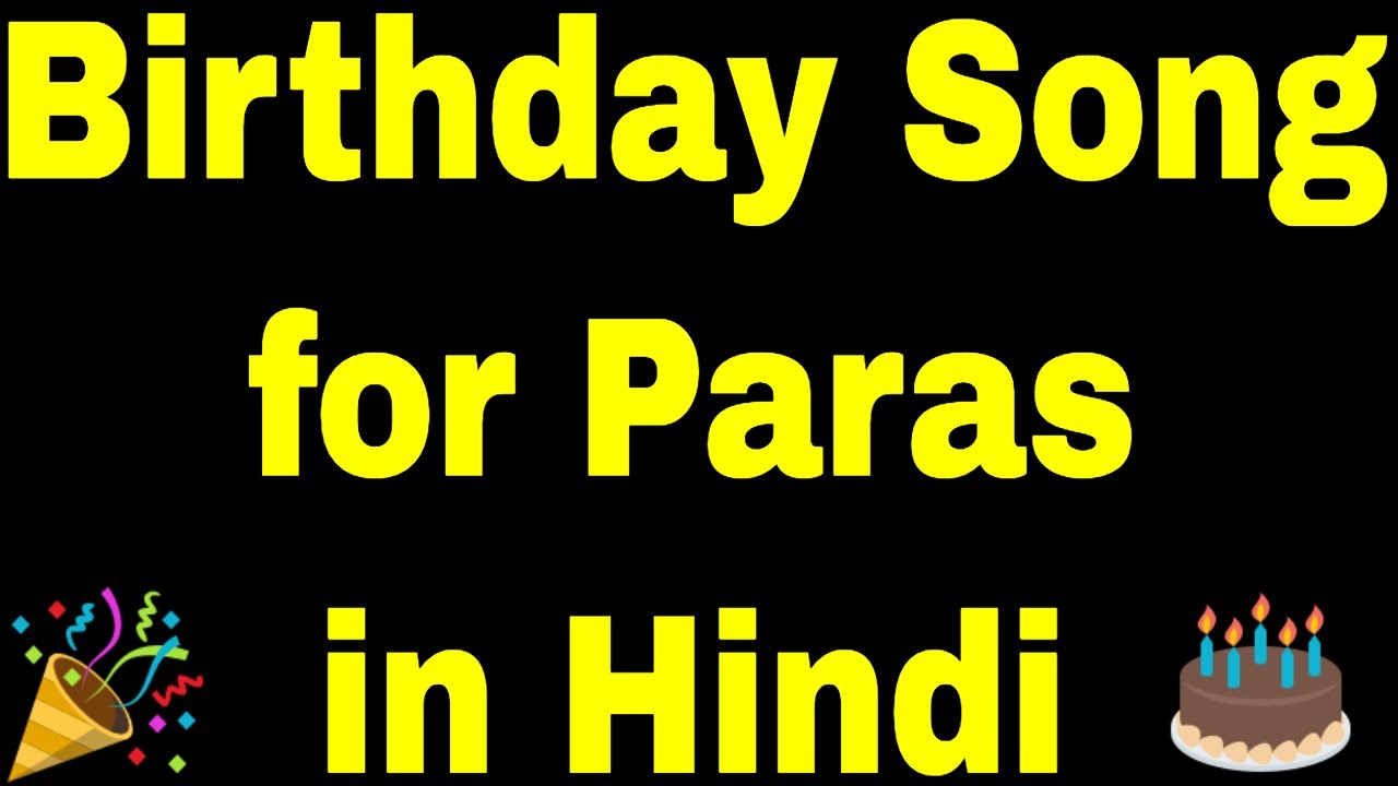 Birthday Song for Paras - Happy Birthday Song for Paras - YouTube