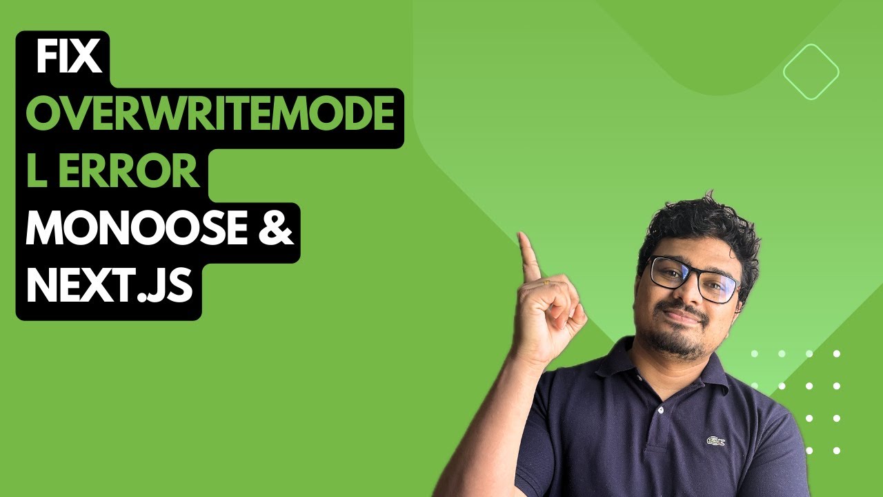 How to fix OverwriteModel Error Monoose and Next.js - YouTube