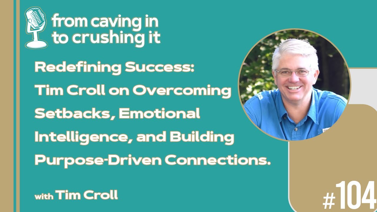 Episode 104 - Tim Croll - Redefining Success... - YouTube