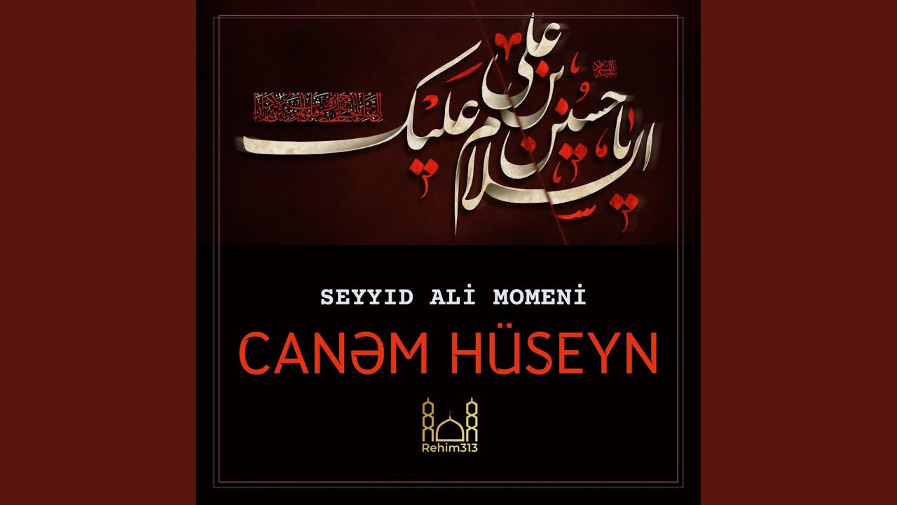 Canem Huseyn (Seyyid Ali Momeni |2025|) - YouTube