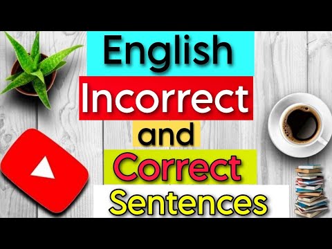 Learning English | Incorrect and Correct Sentences | How to learn ...