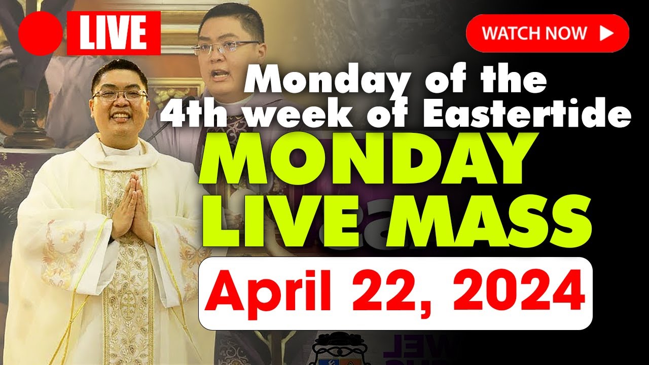 DAILY HOLY MASS LIVE TODAY - Monday APRIL 22, 2024 || Monday of the 4th week of Eastertide - YouTube