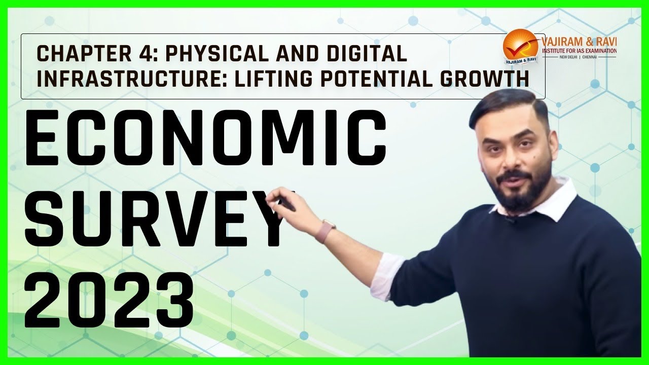 Economic Survey Lecture 4: Physical & Digital Infrastructure: Lifting ...