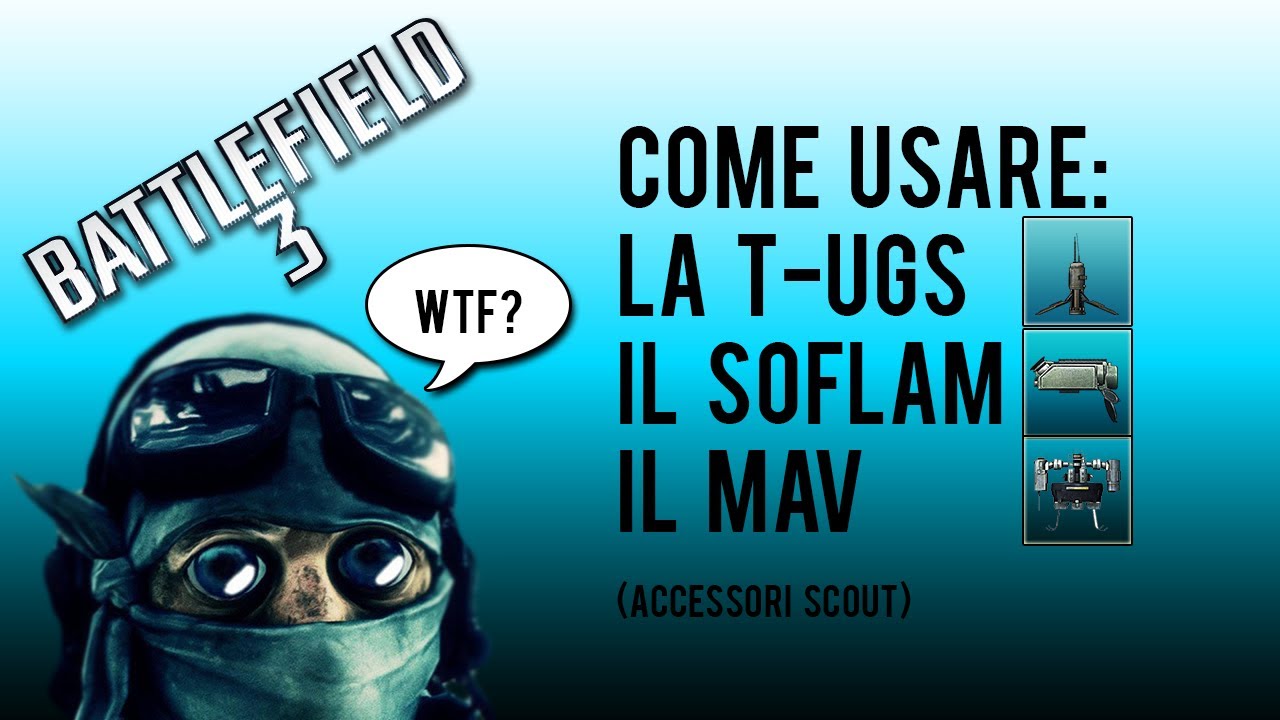 BF3 | Come usare la T-ugs, il Soflam e il MAV - YouTube
