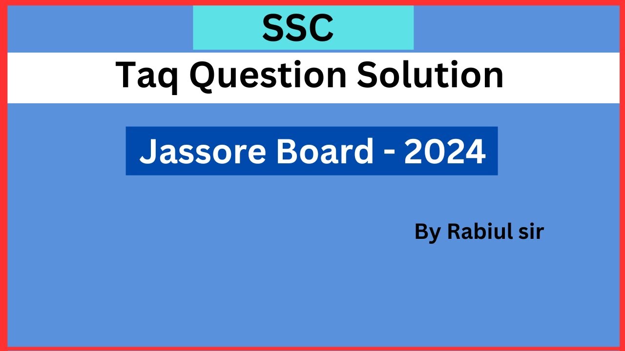 Taq Question solution Jassore board 2024 SSC - YouTube