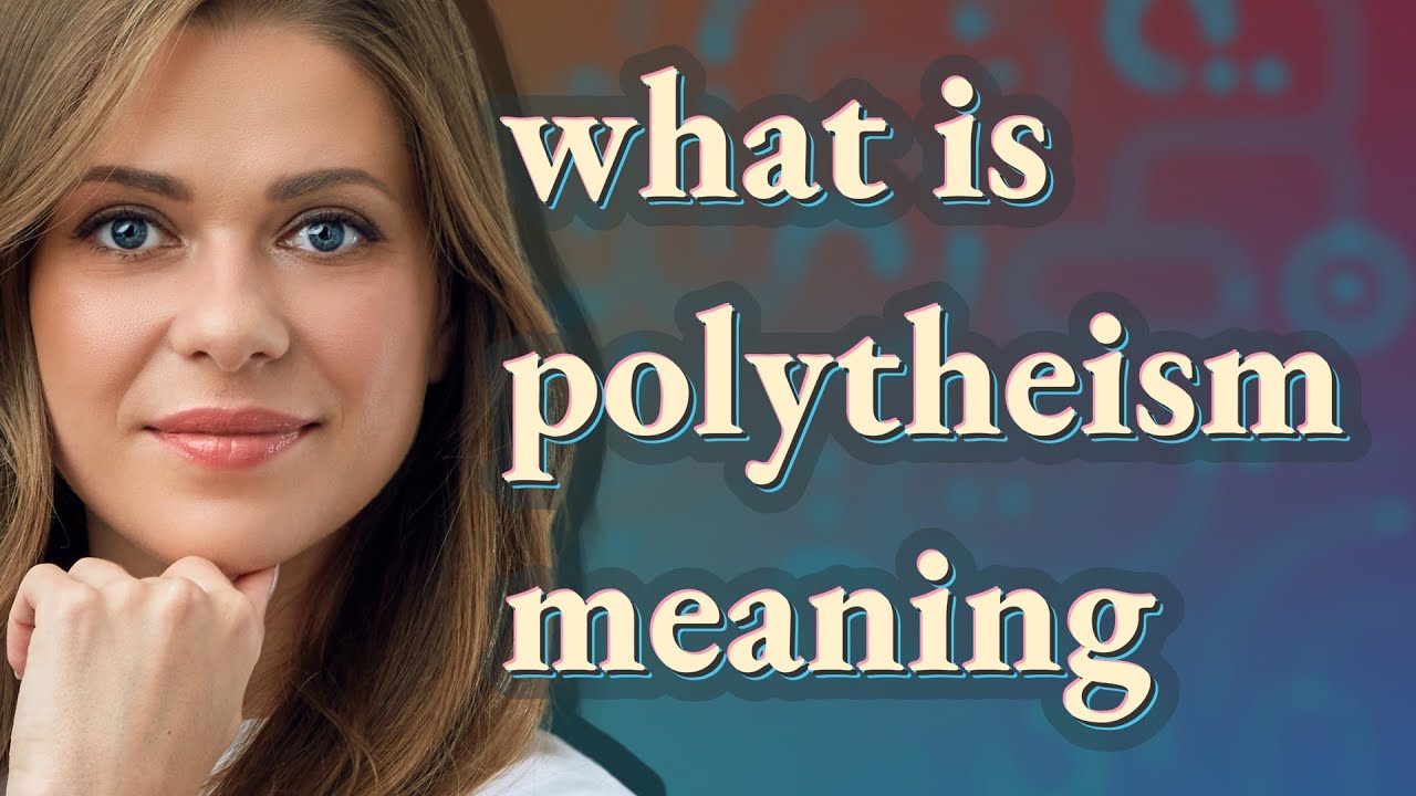 Polytheism | meaning of Polytheism - YouTube