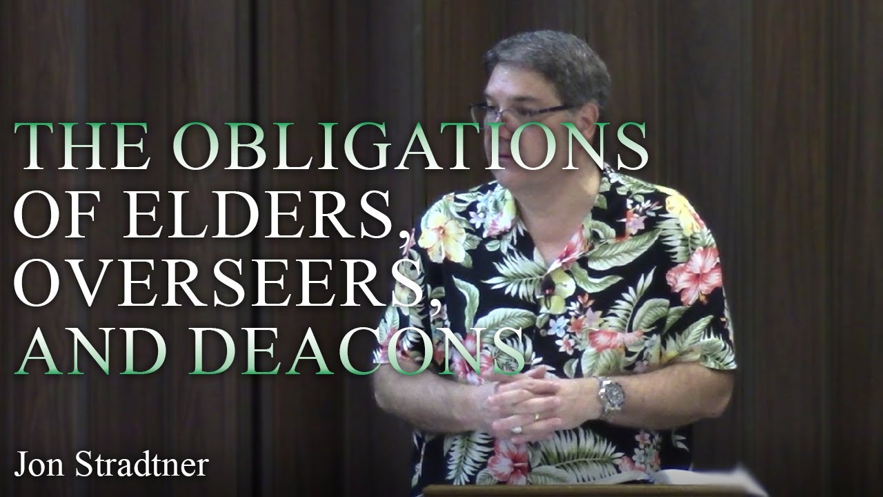 The Obligations of Elders, Overseers, and Deacons - YouTube