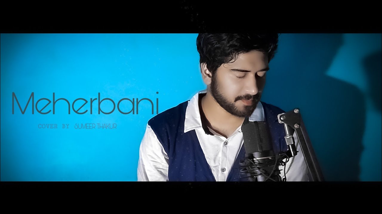 Meherbani | The Shaukeens | Cover | Sumeer - YouTube