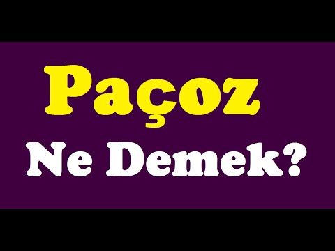 Paçoz ne demek,paçoz kime denir,paçoz nedir