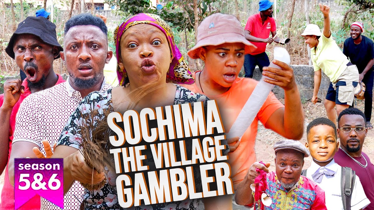 SOCHIMA THE VILLAGE GAMBLER SEASON 6 (New Movie) Sammy Lee| Fassa Okafor | Njideka Okeke 2022 ...