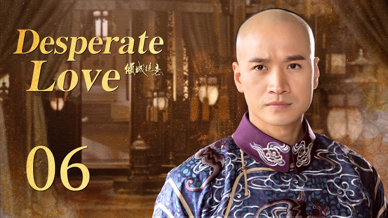 ENG SUB【傾城絕戀 Desperate Love】EP06 | Starring:Li Sheng, Mickey He, Deng ...