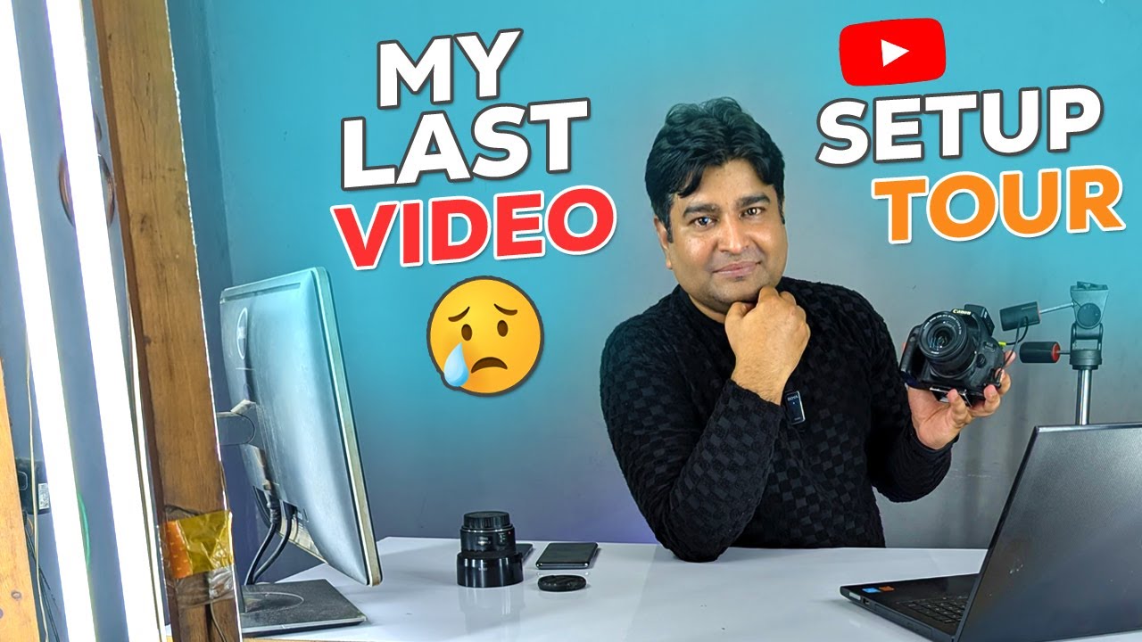 My Last Video 😢 YouTube Setup Tour 🔥 Channel Update - YouTube