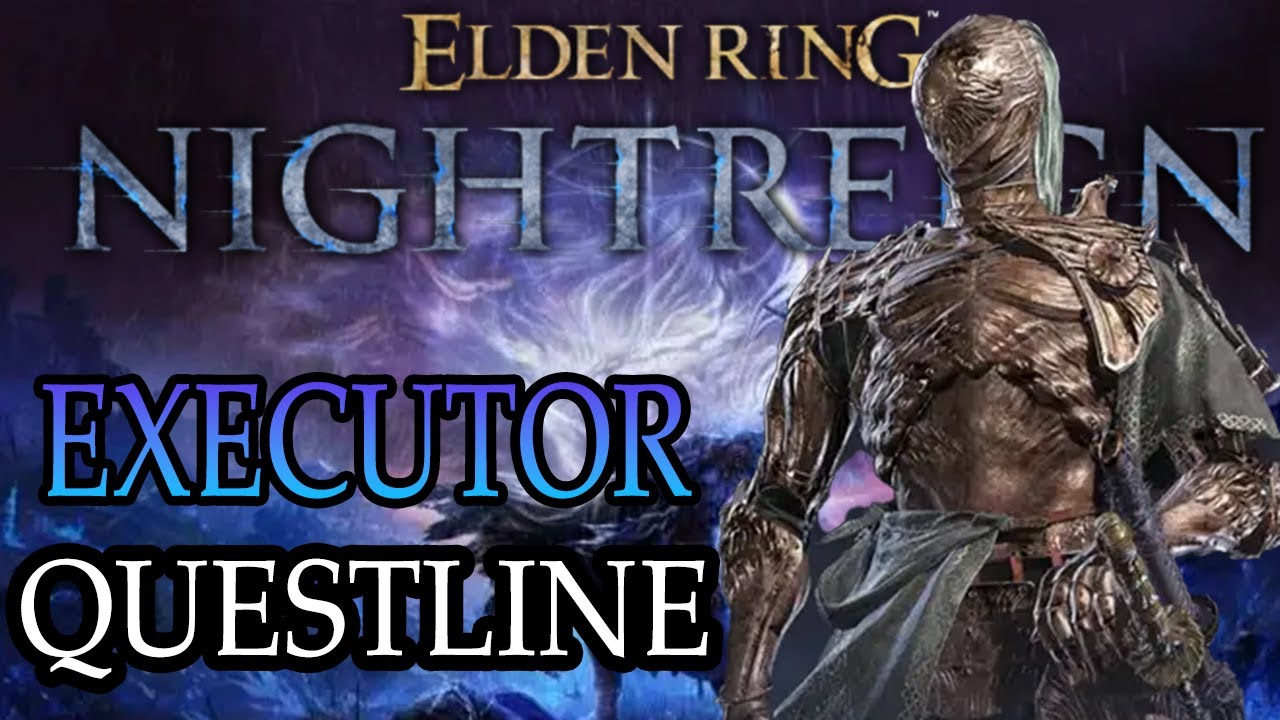 Elden Ring Nightreign EXECUTOR Questline - YouTube