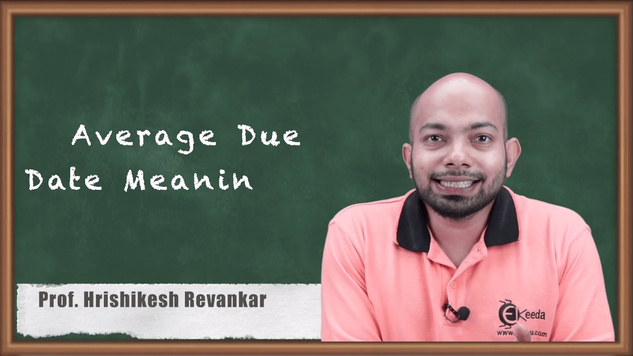 Average Due Date Meaning And Definition Average Due Date CA CPT