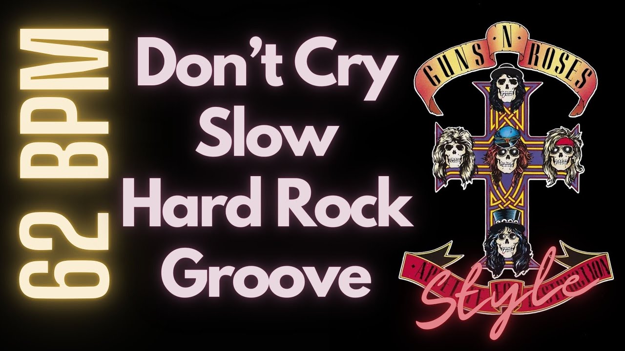 Don’t Cry Slow Hard Rock Groove | 62 BPM | Guitar Backing Track Jam in ...