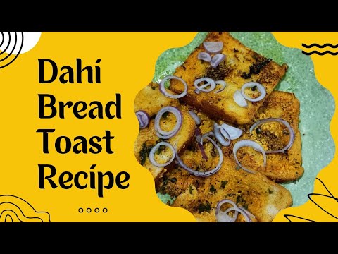 Dahi Bread Toast Recipe by Sanchita - YouTube