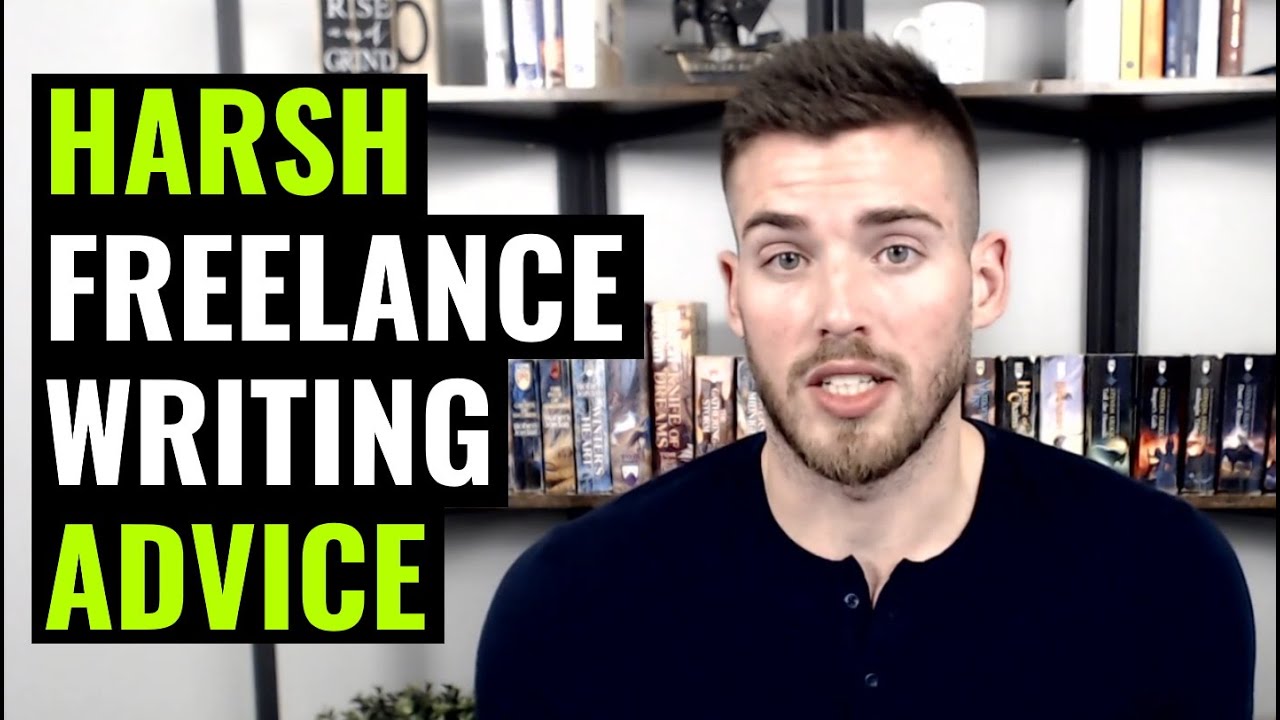 Harsh Advice For New Freelance Writers - YouTube