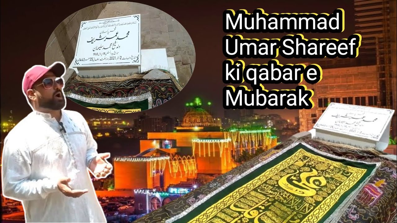 Muhammad Umar Shareef ki qabar e Mubarak #umarsharif #karachi #clifton ...