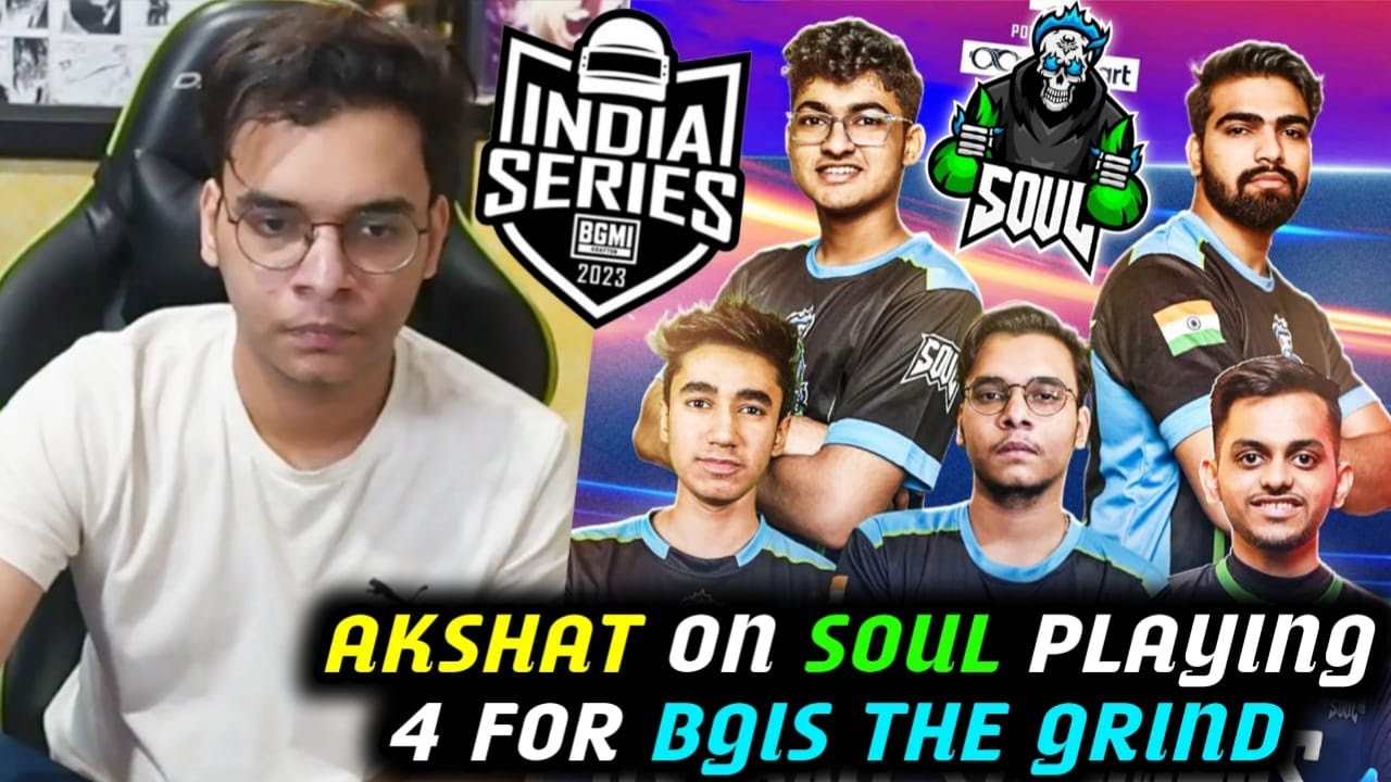 Akshat reveal SouL Main Focus to Win BGMS Lan Event😱 later BGIS🚀 - YouTube