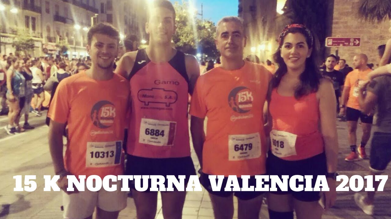 15 K NOCTURNA VALENCIA 2017 || Adrián Cortijo - YouTube