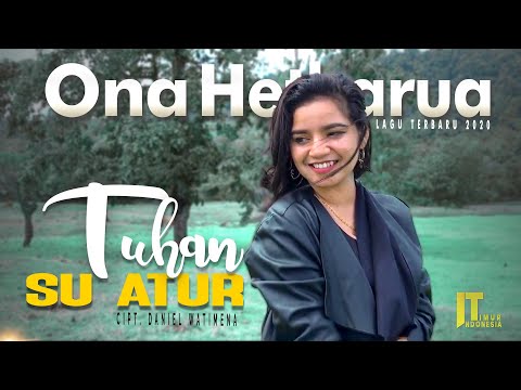 ONA HETHARUA - TUHAN SU ATUR ft. Alvaro Matitaputy [Official Music Video] Lagu Papua Terbaru 2020