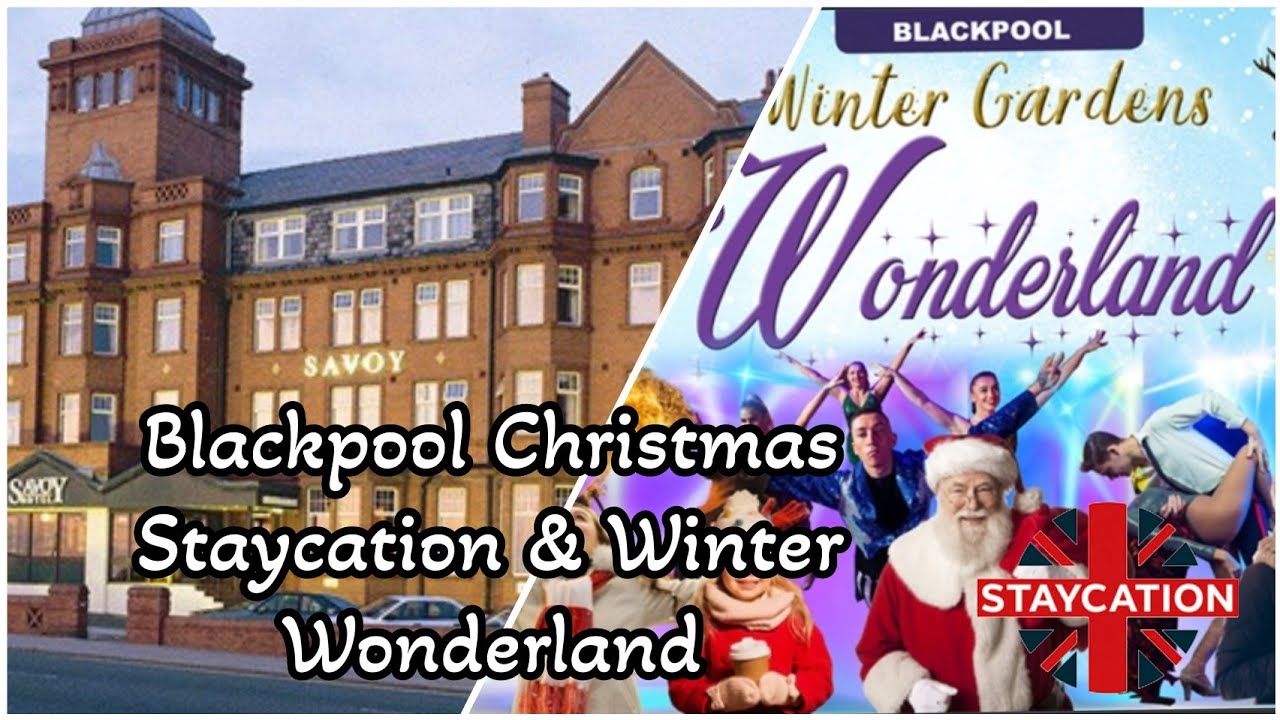 Blackpool Christmas Staycation & Winter Wonderland - YouTube