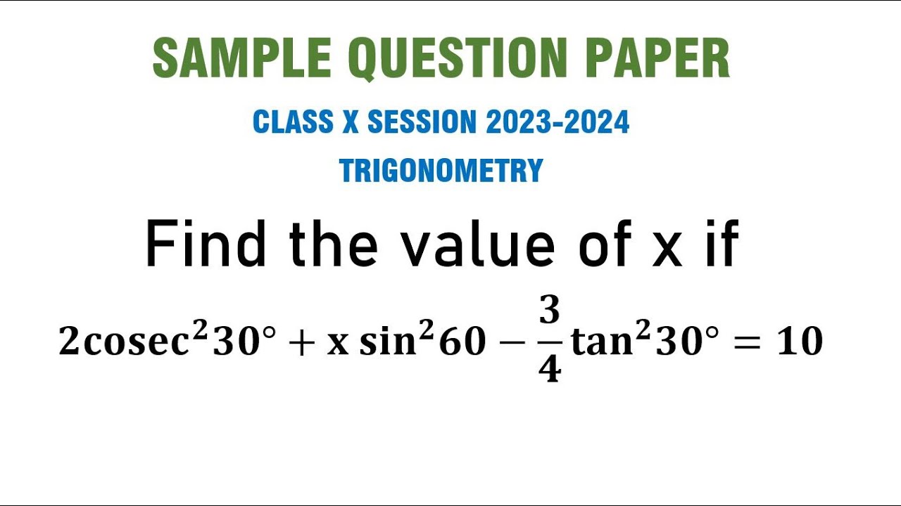 Find the value of x if2cosec^2 30°+x sin^2 60-3/4 tan^2 30°=10 - YouTube