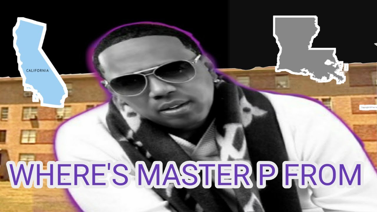 WHERE'S MASTER P REALLY FROM?:?:?CALIFORNIA OR NEW ORLEANS(CALLIOPE ...