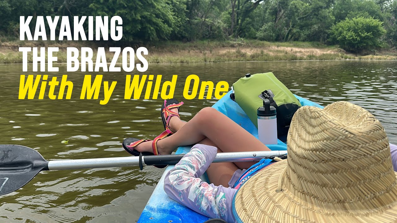 Kayaking the Brazos River with Charlie | Daddy Daughter Campfire - YouTube