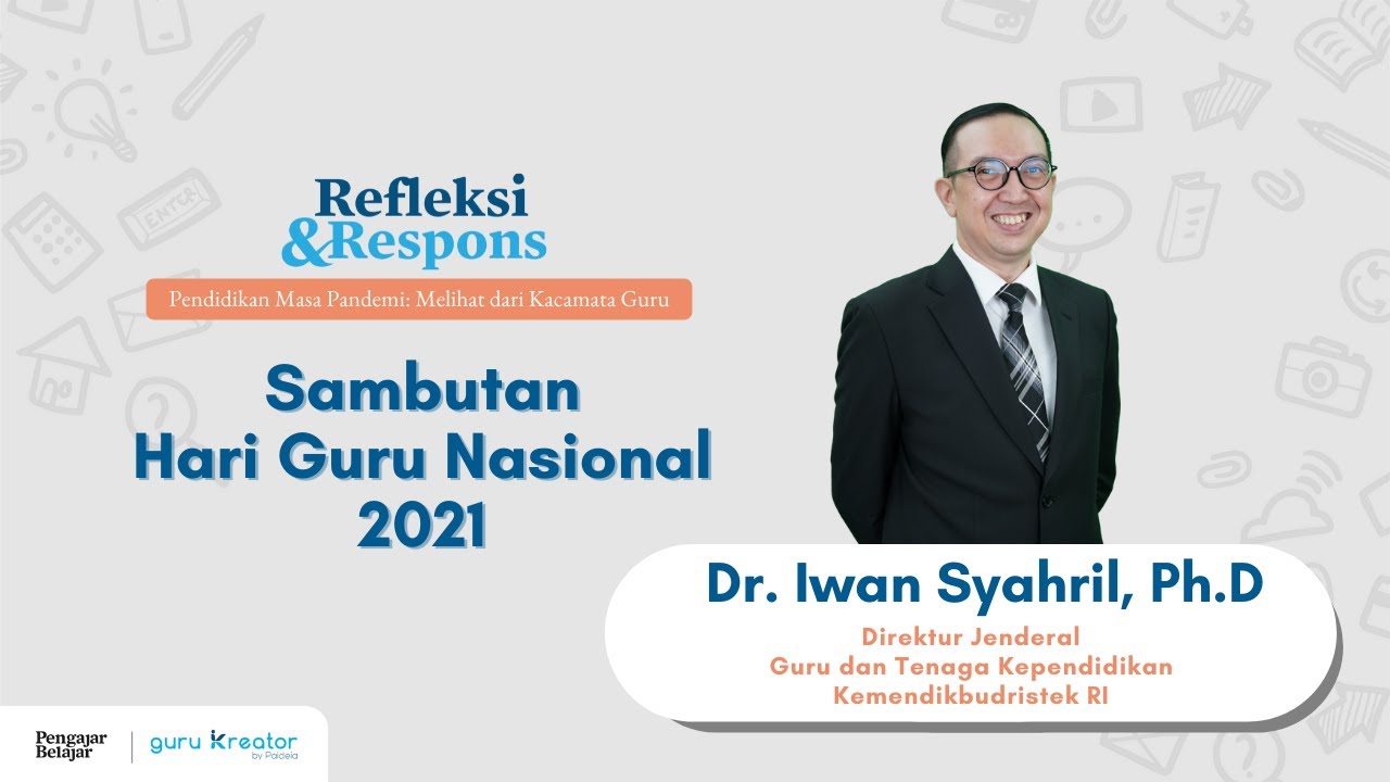 Sambutan Hari Guru Nasional 2021 Dirjen GTK Dr. Iwan Syahril, Ph.D ...