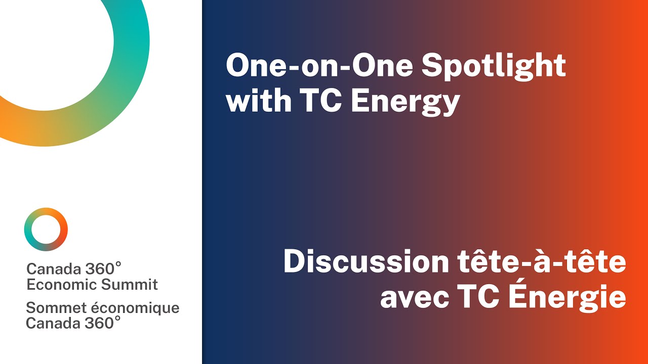 Canada 360° 2023: One-on-One Spotlight with TC Energy - YouTube