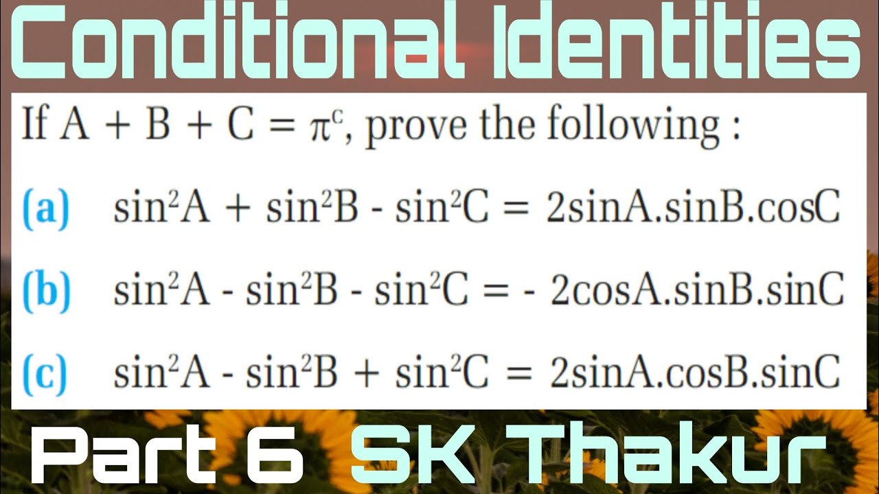 Conditional Trigonometric Identities || Part-6 || Digital Maths || SK ...