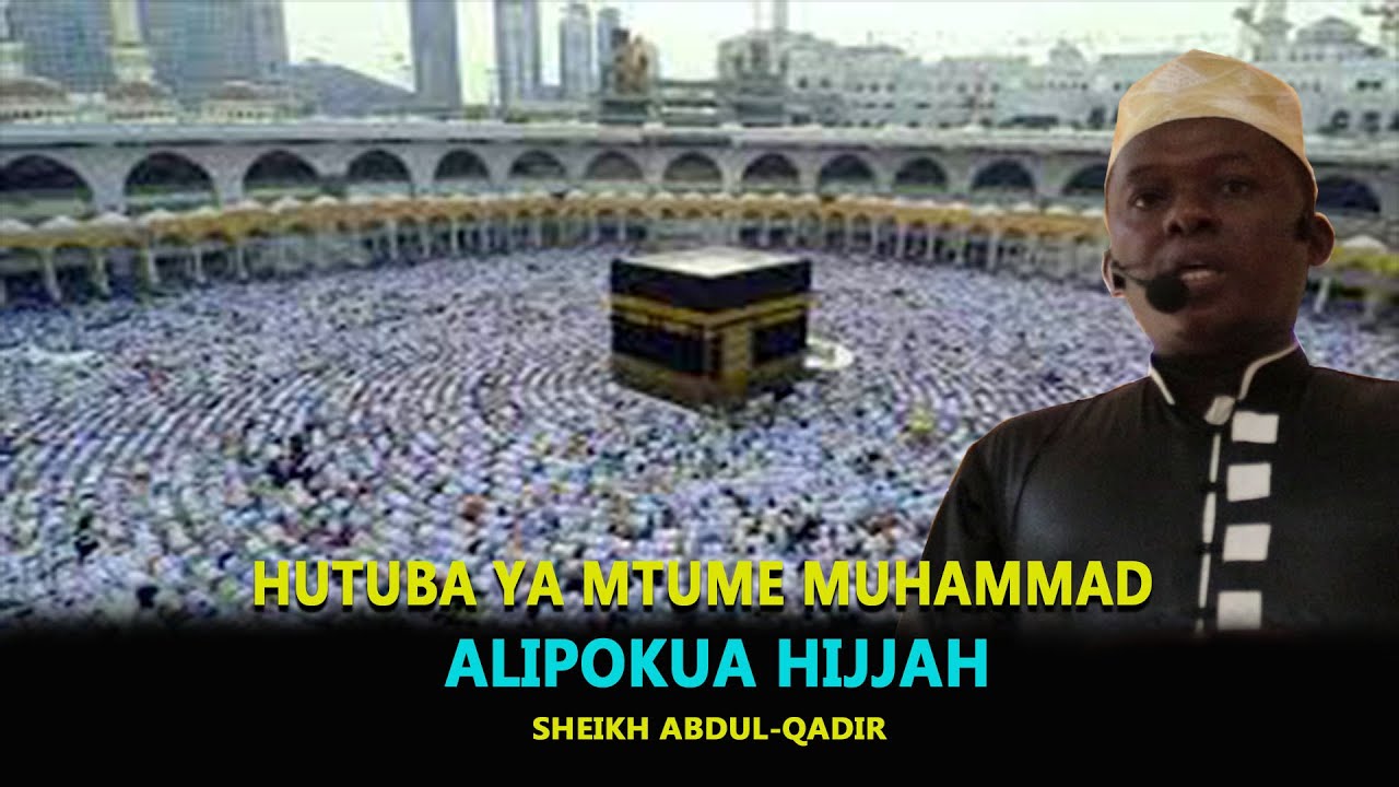 MAWAIDHA YA MTUME MUHAMMAD S A W ALIPOKUA HIJJA-SHEIKH ABDUL QADIR ...