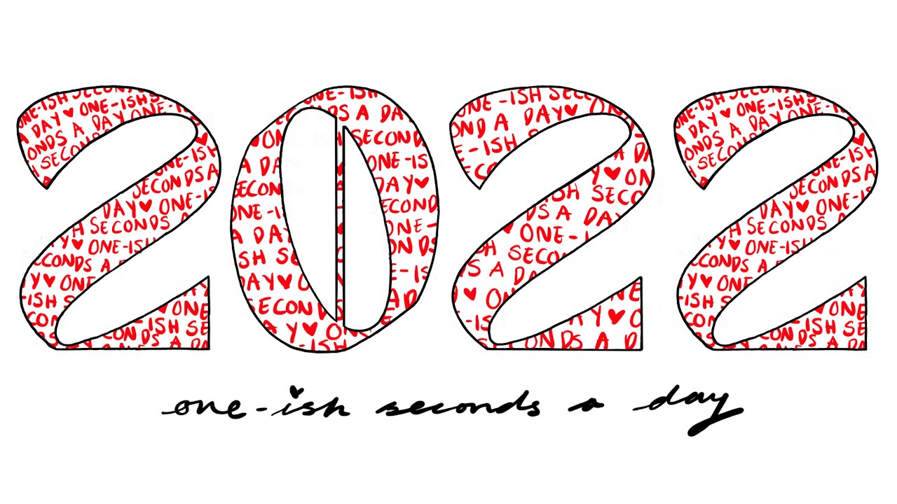 One-ish Second A Day - 2022 - YouTube
