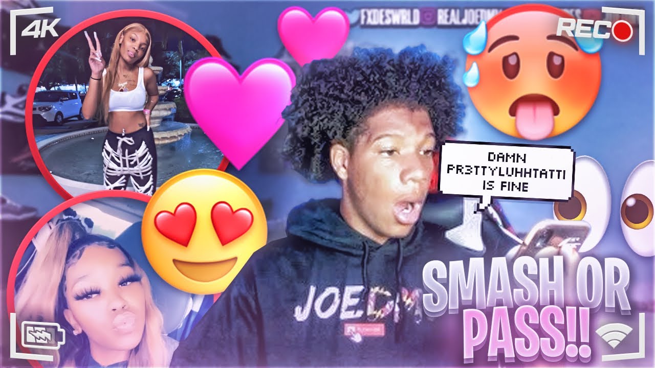 I SAID I WOULD SMASH PR3TTYLUHHTATII😱🥰 SMASH OR PASS (SUBSCRIBERS ...