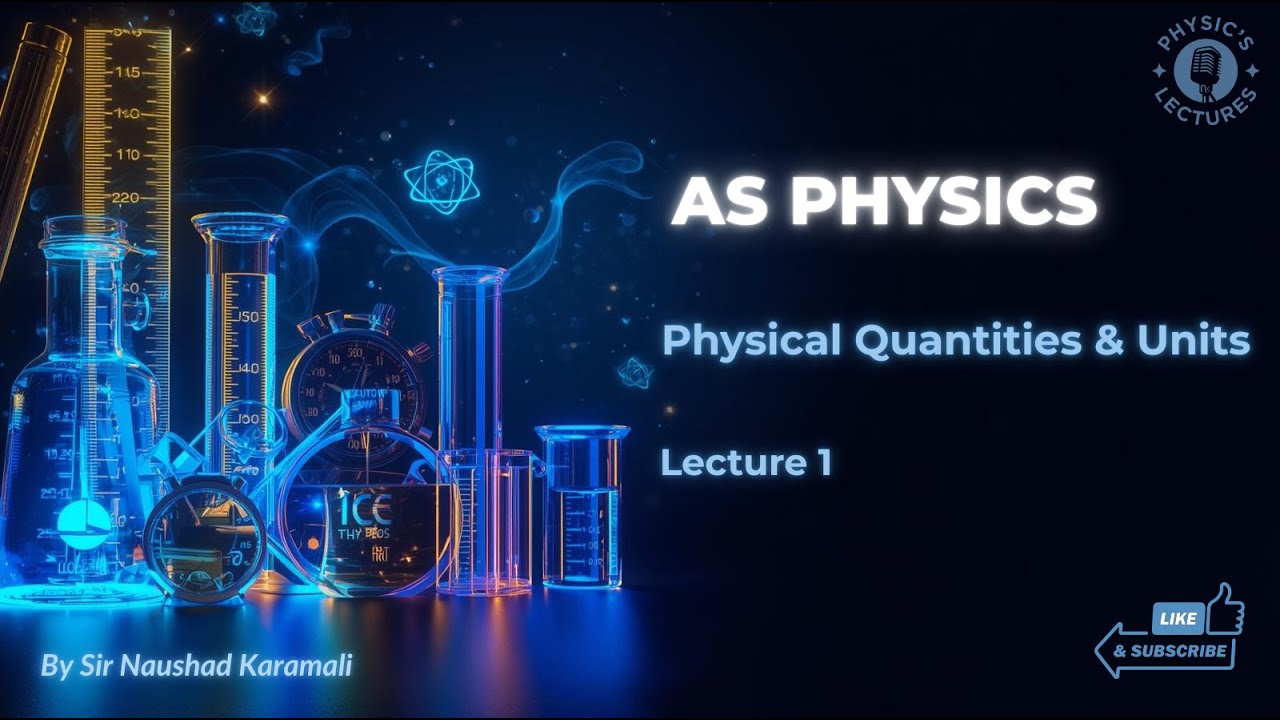 AS PHYSICS - Physical Quantities & Units - Lecture 1 - YouTube