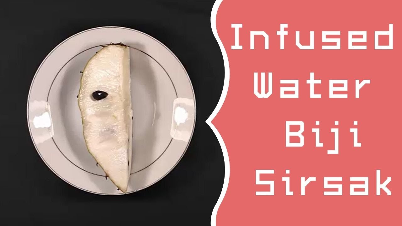 Infused Water Biji Sirsak - YouTube