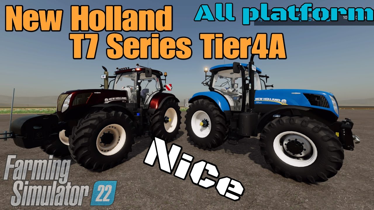 New Holland T7 Series Tier4A. / New mod test fo all platforms on FS22 ...
